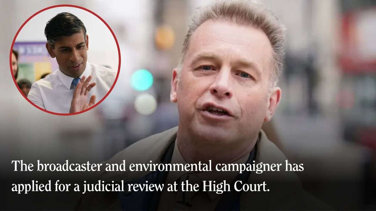 Chris Packham files legal challenge against Rishi Sunak's 'reckless ...